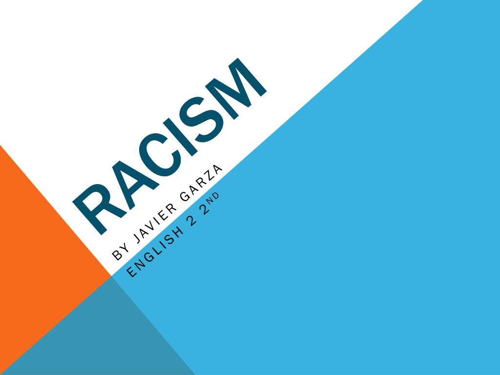PPT - RACISM PowerPoint Presentation, free download - ID:2502702