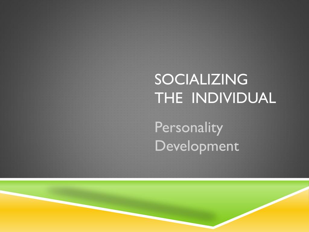 PPT - Socializing the Individual PowerPoint Presentation, free download ...