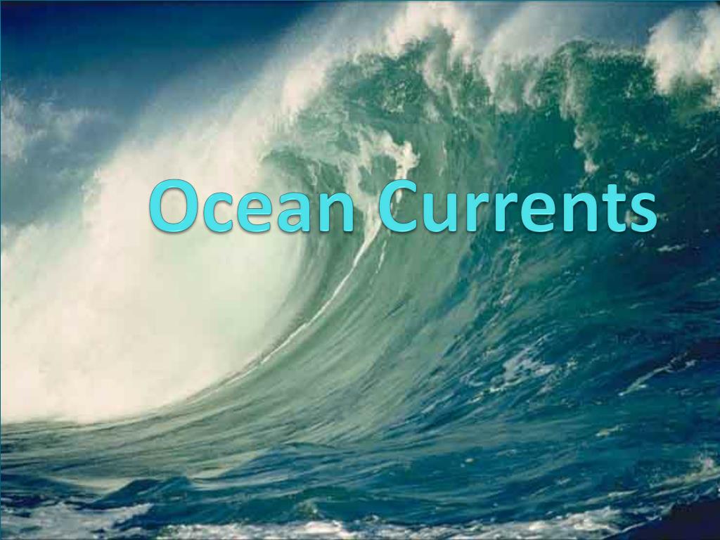 PPT - Ocean Currents PowerPoint Presentation, free download - ID:2503391