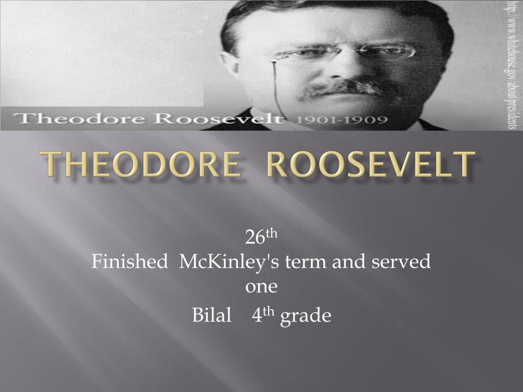 PPT - Theodore Roosevelt PowerPoint Presentation, free download - ID ...