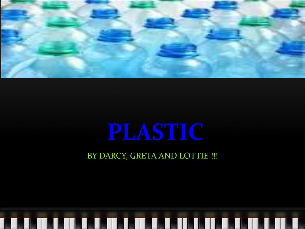PPT - PLASTIC PowerPoint Presentation, free download - ID:2503980