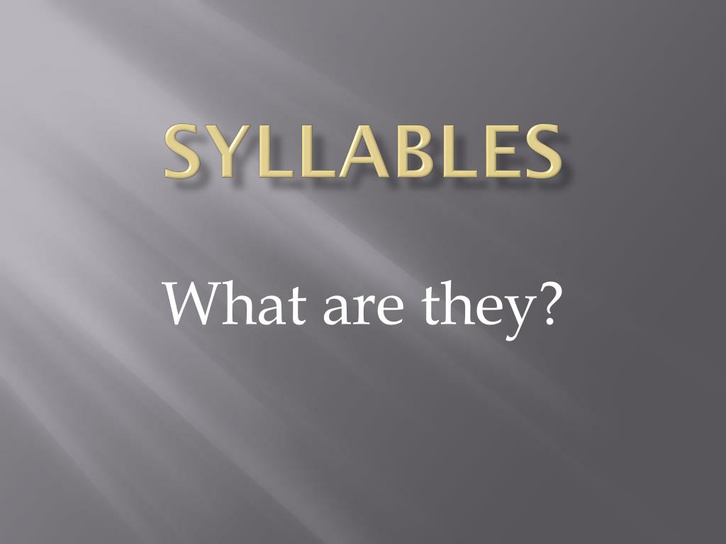 PPT - Syllables PowerPoint Presentation, free download - ID:2504486