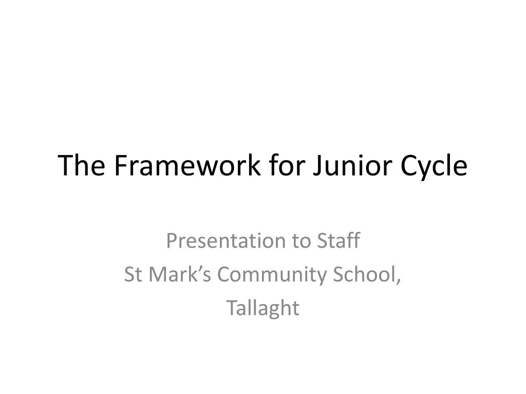 PPT - The Framework for Junior Cycle PowerPoint Presentation, free ...