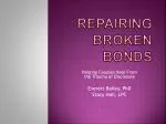 PPT - REPAIRING A BROKEN RELATIONSHIP PowerPoint Presentation, free ...