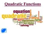 PPT - QUADRATIC FUNCTIONS PowerPoint Presentation, free download - ID ...