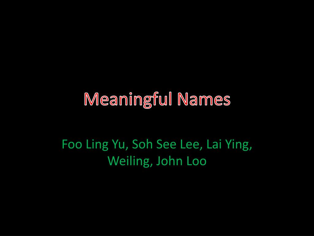 PPT - Meaningful Names PowerPoint Presentation, free download - ID:2505322