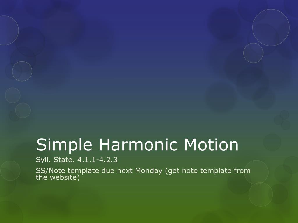PPT - Simple Harmonic Motion PowerPoint Presentation, free download ...