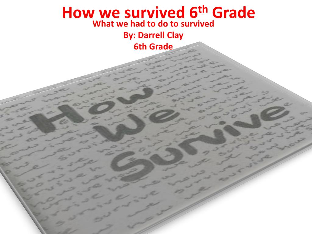 PPT - Middle School Survival Guide: Tips and Tales from the 6th Grade ...