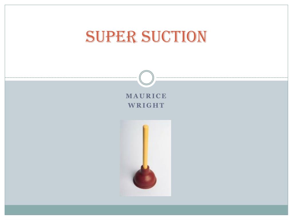 PPT - Super suction PowerPoint Presentation, free download - ID:2507472