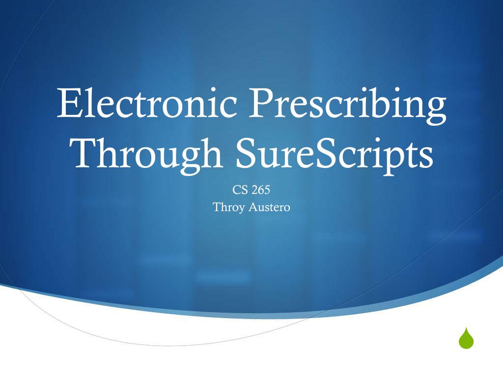 PPT - Electronic Prescribing Through SureScripts PowerPoint ...