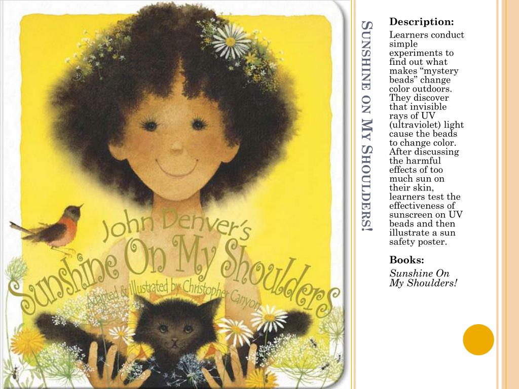 PPT - Sunshine on My Shoulders! PowerPoint Presentation, free download ...