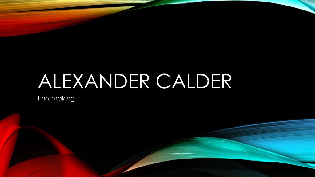 PPT - Alexander Calder PowerPoint Presentation, free download - ID:2509135
