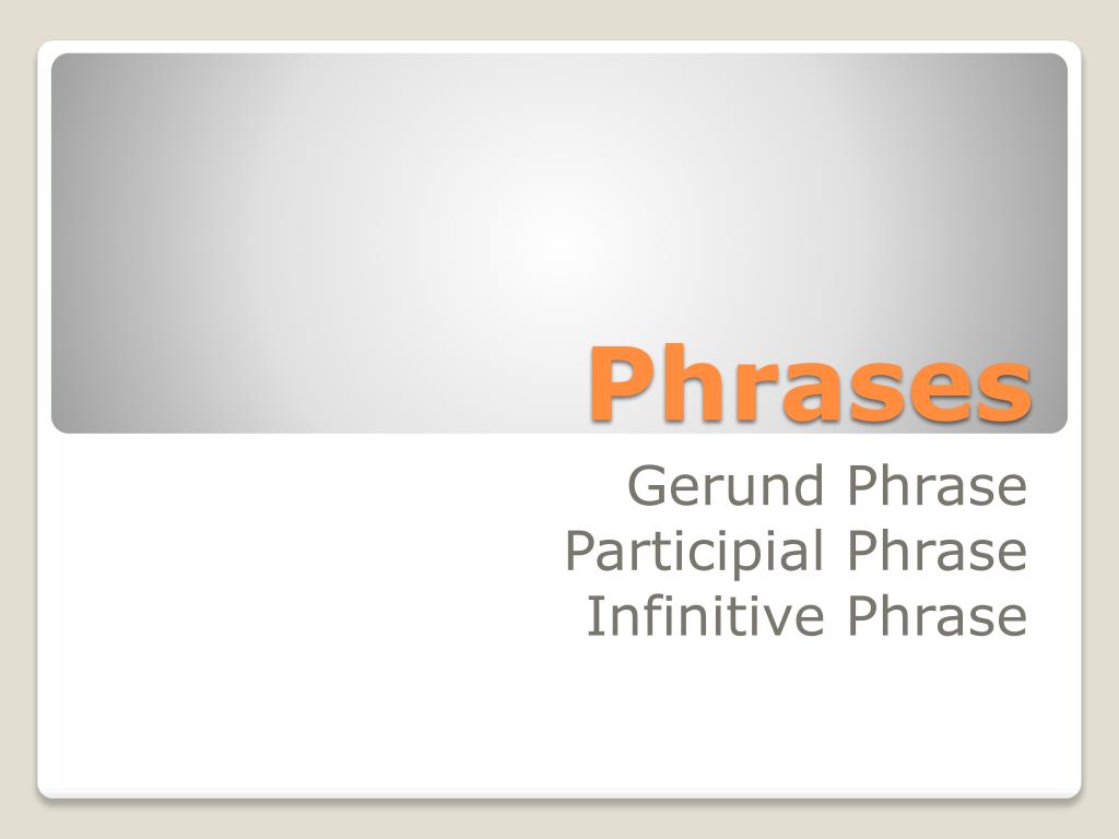 PPT - Phrases PowerPoint Presentation, free download - ID:2509532