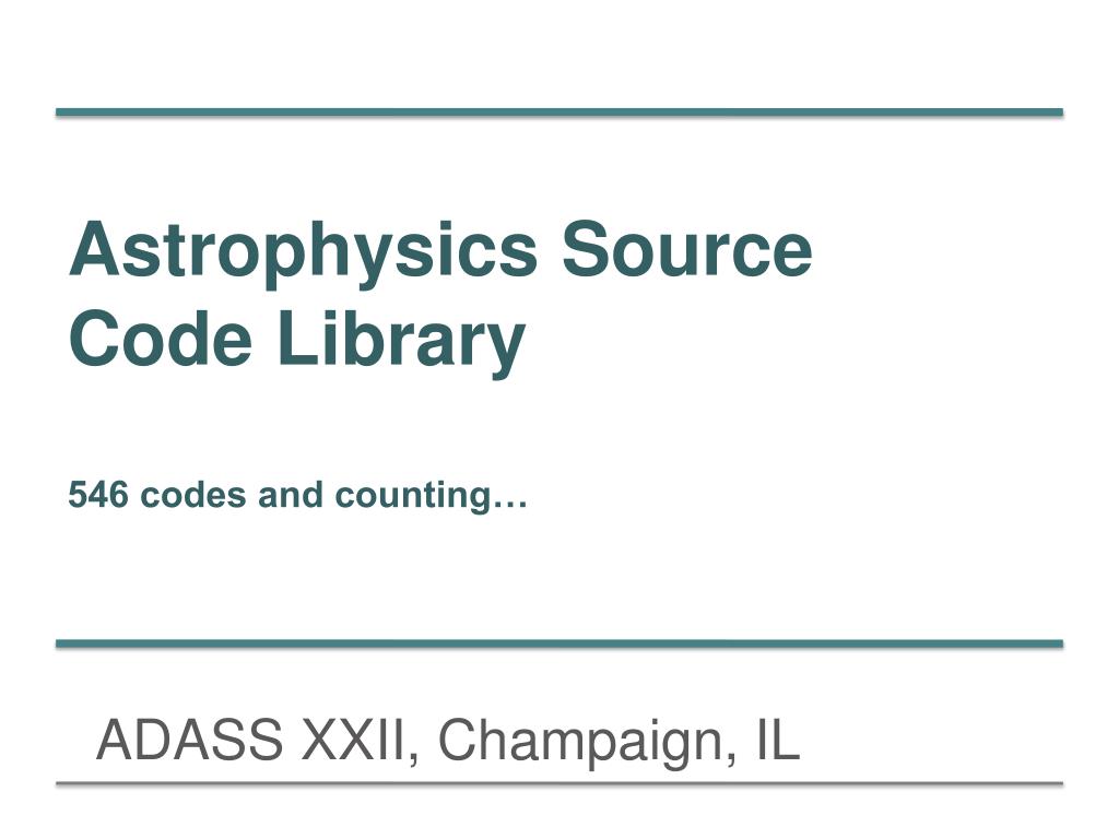 PPT - Astrophysics Source Code Library 546 codes and counting ...