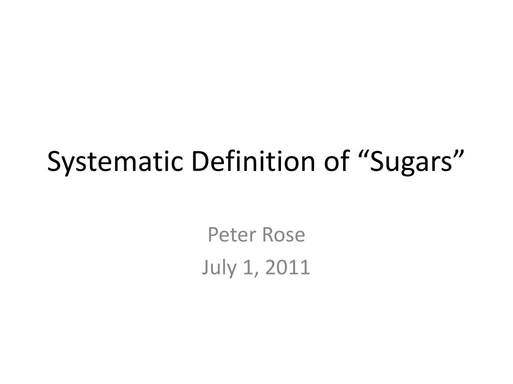 PPT - Systematic Definition of “Sugars” PowerPoint Presentation, free ...