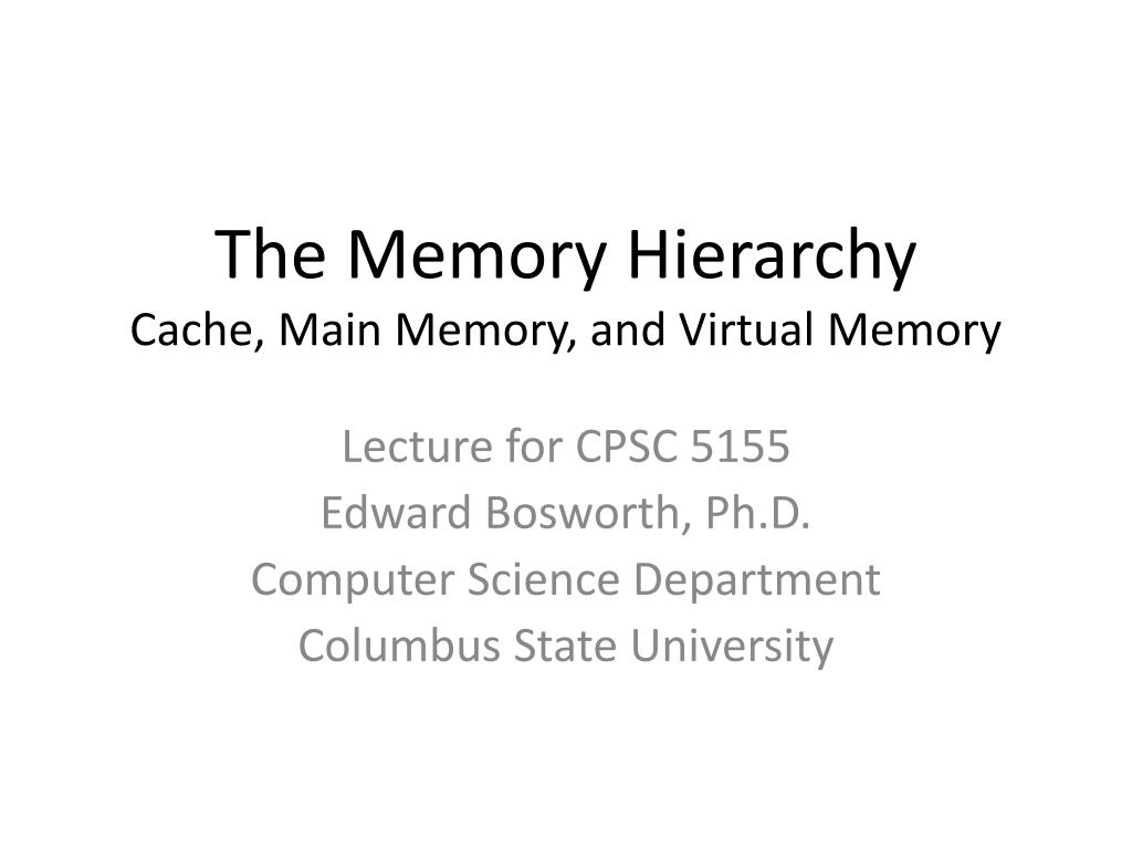 PPT - The Memory Hierarchy Cache, Main Memory, and Virtual Memory ...