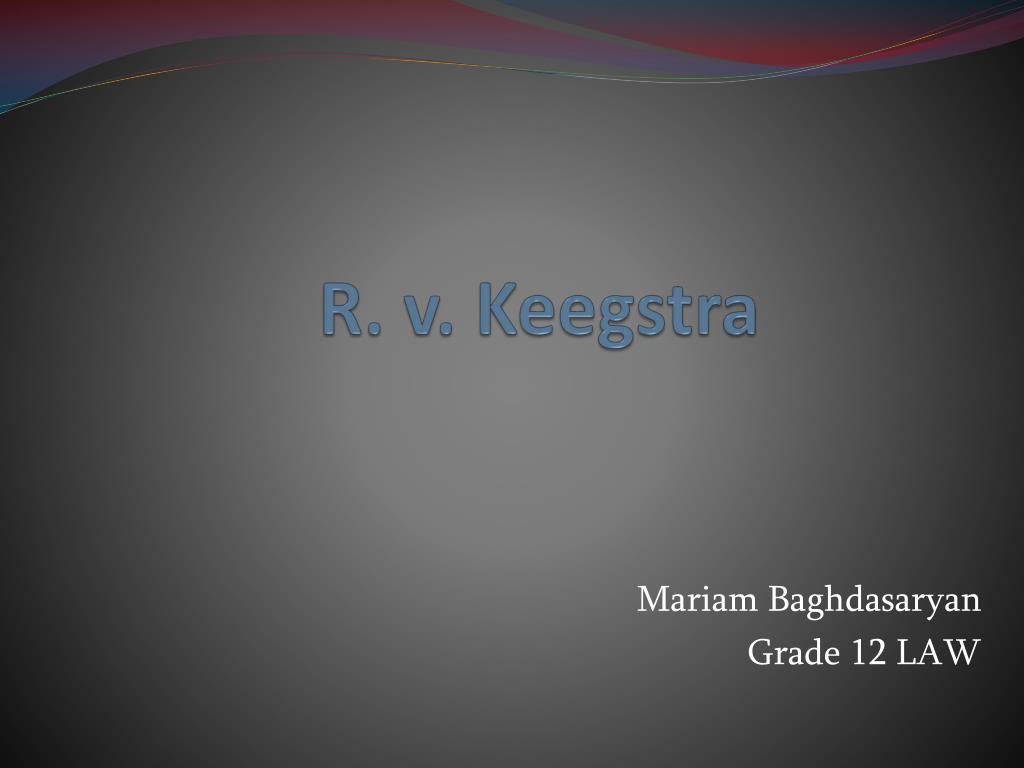 PPT - R. v. Keegstra PowerPoint Presentation, free download - ID:2510455