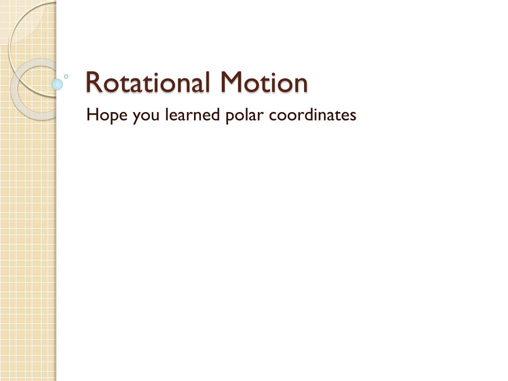 PPT - Rotational Motion PowerPoint Presentation, free download - ID:2511105