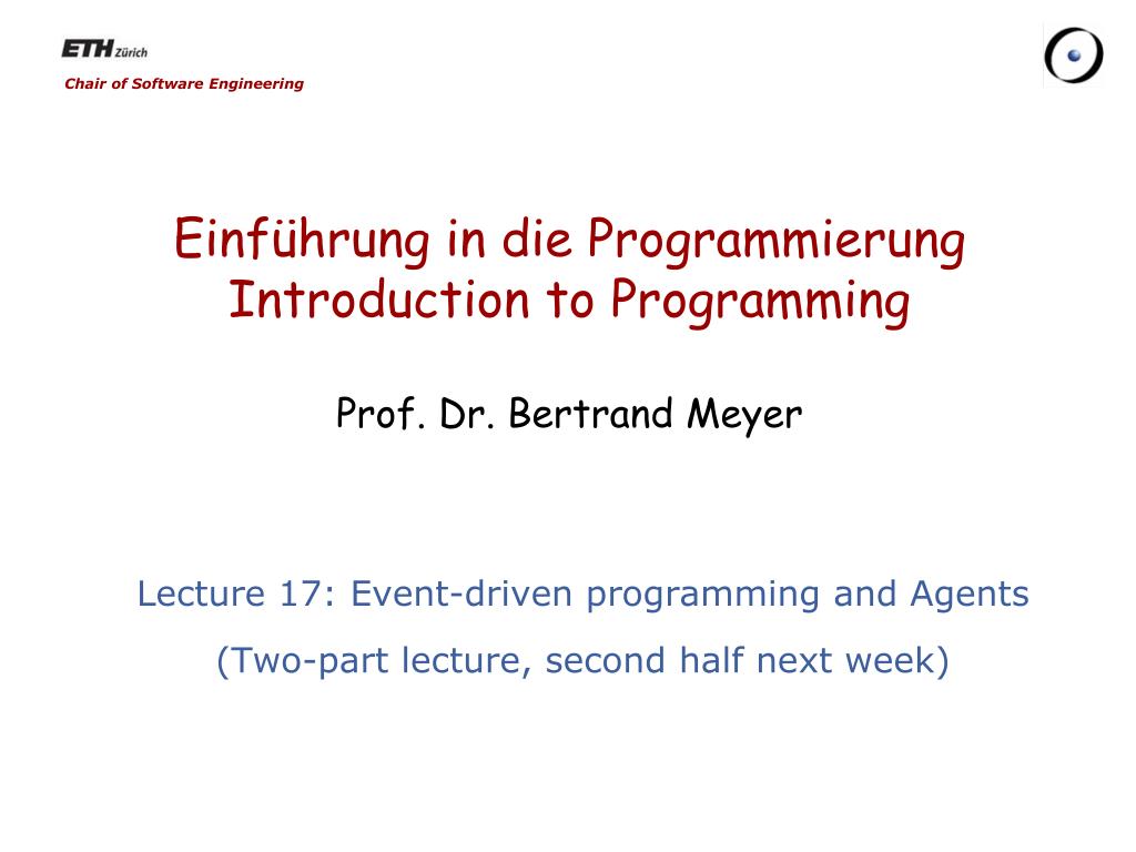 PPT - Event-Driven Programming and Agents in Eiffel and Other Languages ...