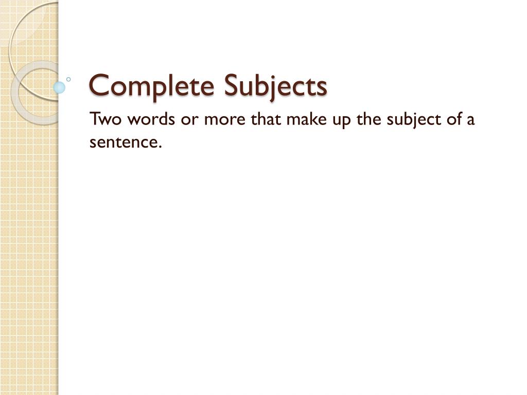 PPT - Understanding Complete Subjects in Sentences: A Guide for ...