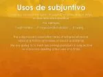 PPT - Usos del Subjuntivo. PowerPoint Presentation, free download - ID ...