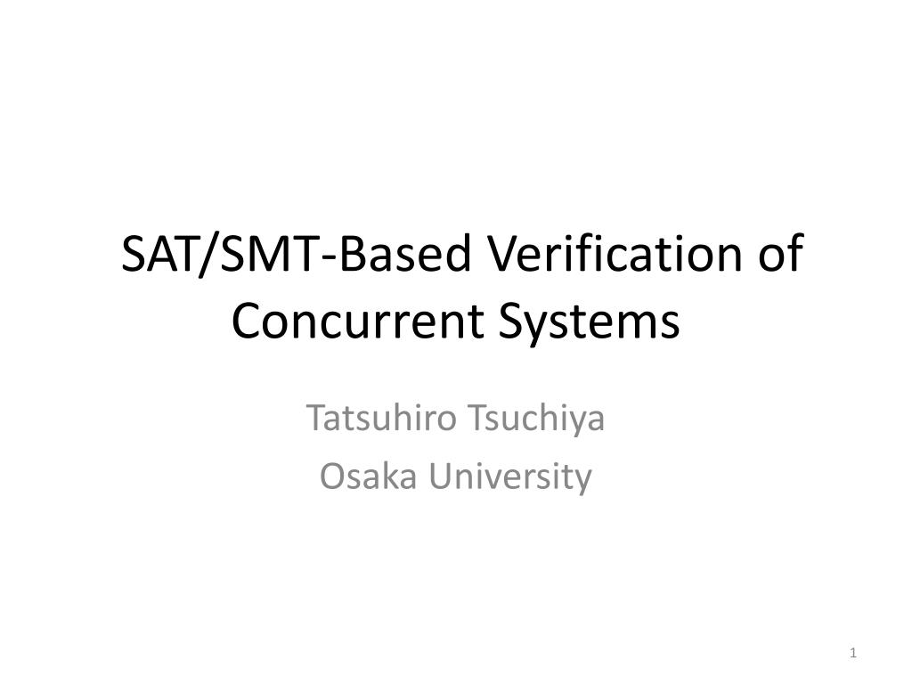 PPT - SAT/SMT-Based Verification of Concurrent Systems PowerPoint ...