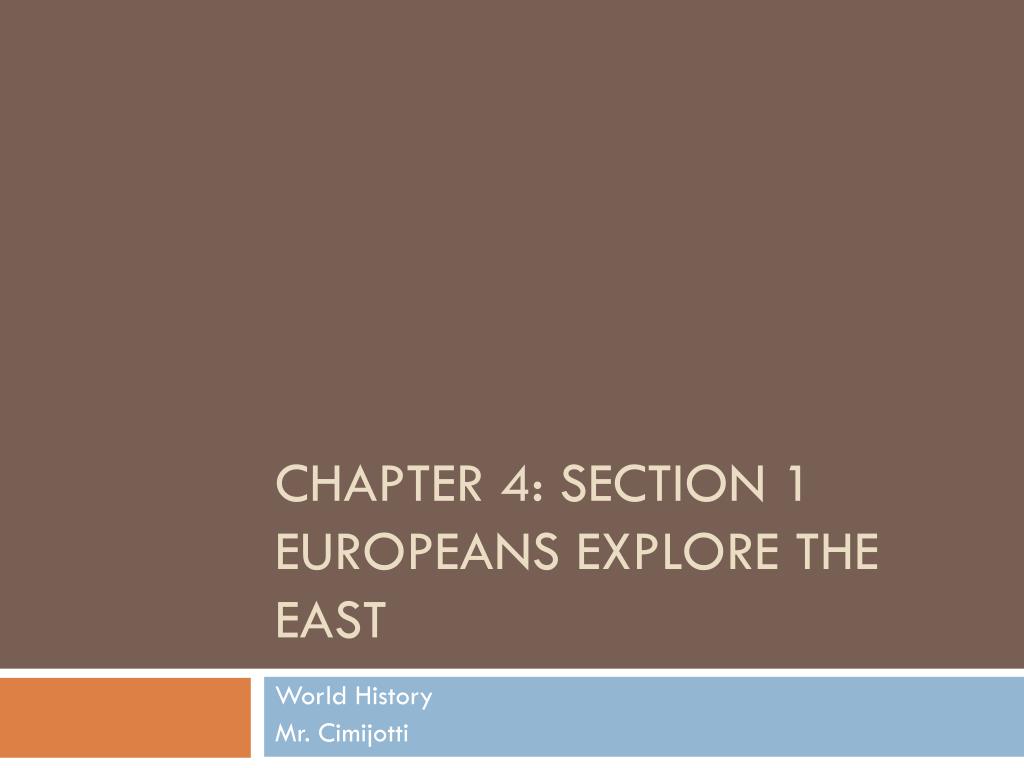 PPT - Chapter 4: Section 1 Europeans Explore the East PowerPoint ...