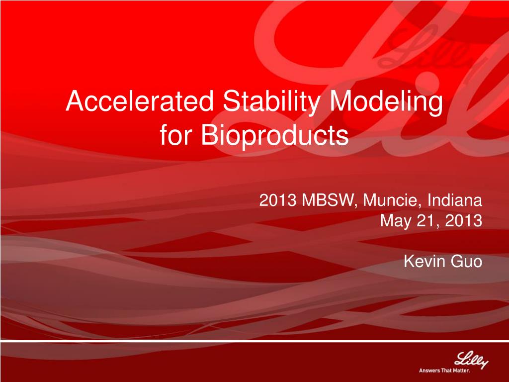 PPT - Accelerated Stability Modeling for Bioproducts PowerPoint ...