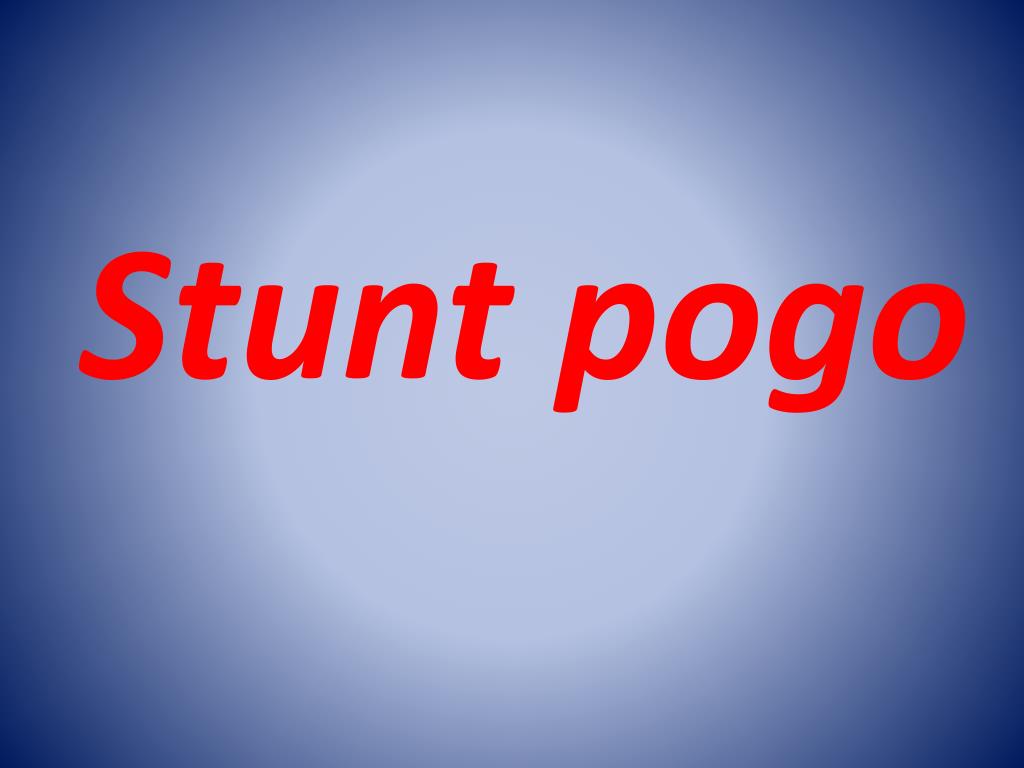 PPT - Stunt pogo PowerPoint Presentation, free download - ID:2513150