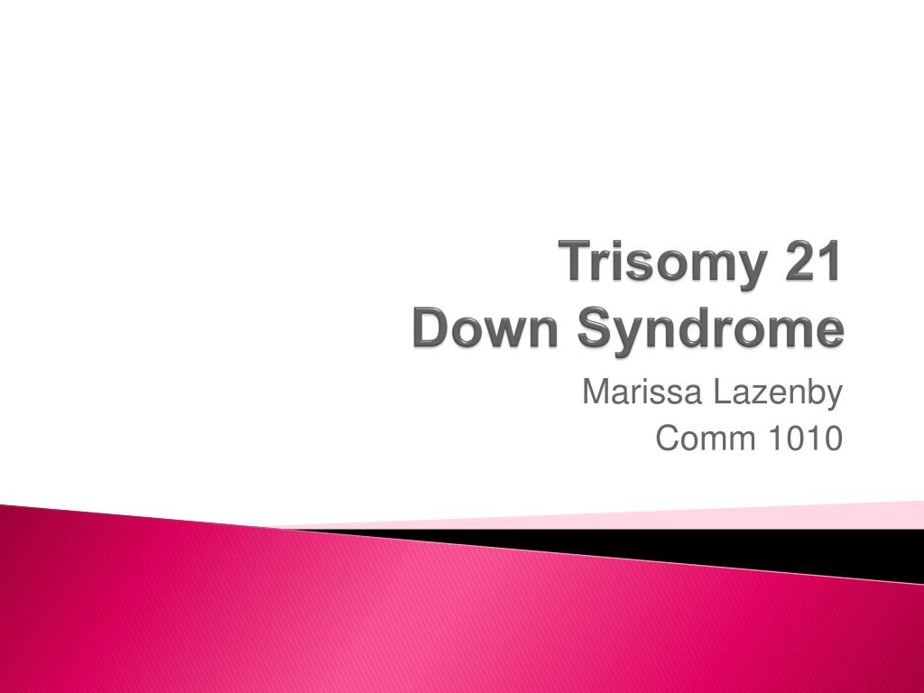 PPT - Trisomy 21 Down Syndrome PowerPoint Presentation, free download ...