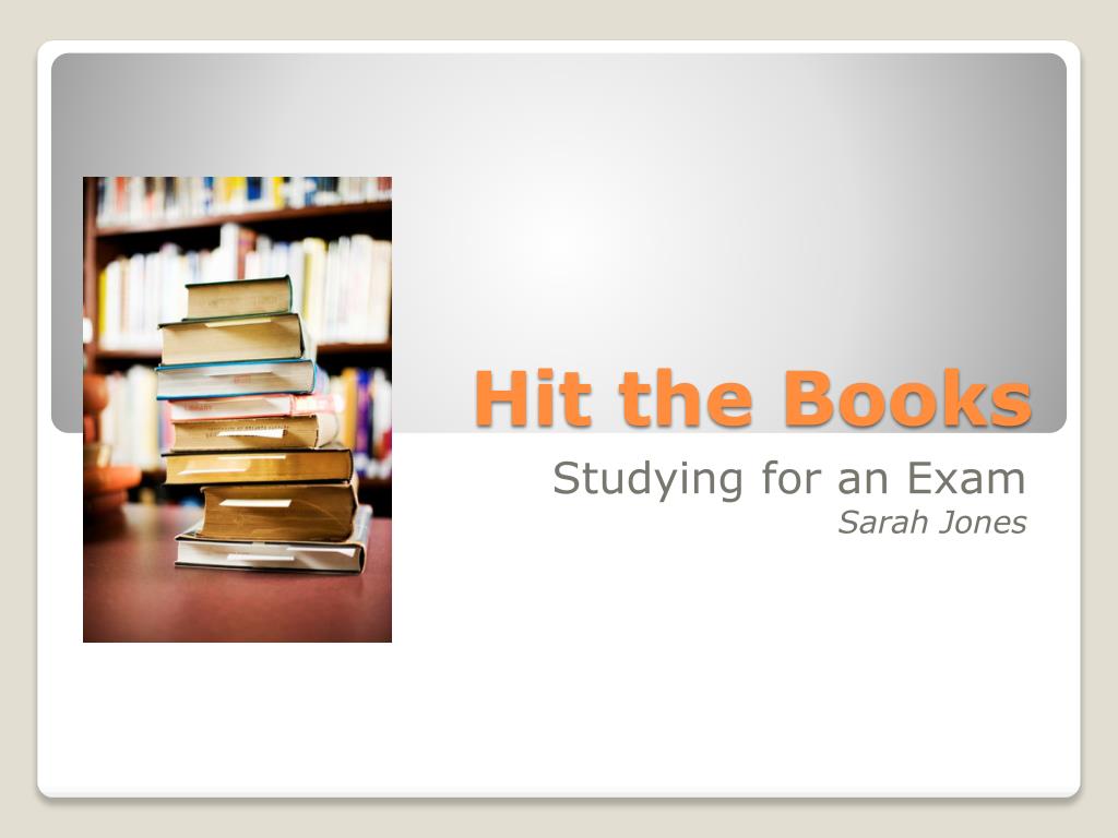 PPT - Hit the Books PowerPoint Presentation, free download - ID:2513289