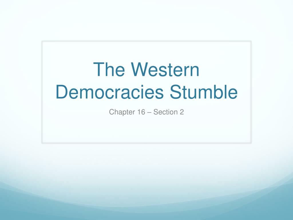 PPT - The Western Democracies Stumble PowerPoint Presentation, free ...