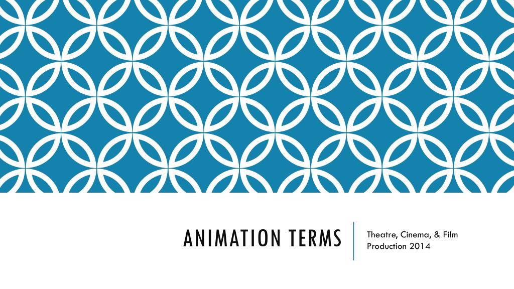 PPT - Animation terms PowerPoint Presentation, free download - ID:2513394