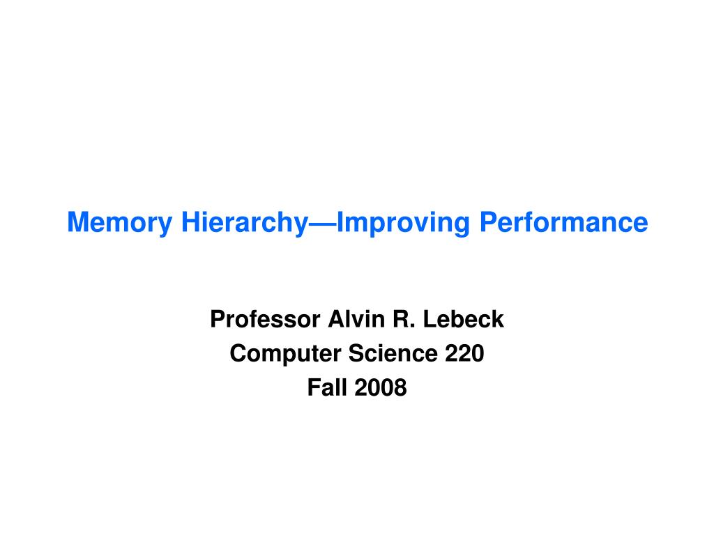 PPT - Memory Hierarchy—Improving Performance PowerPoint Presentation ...