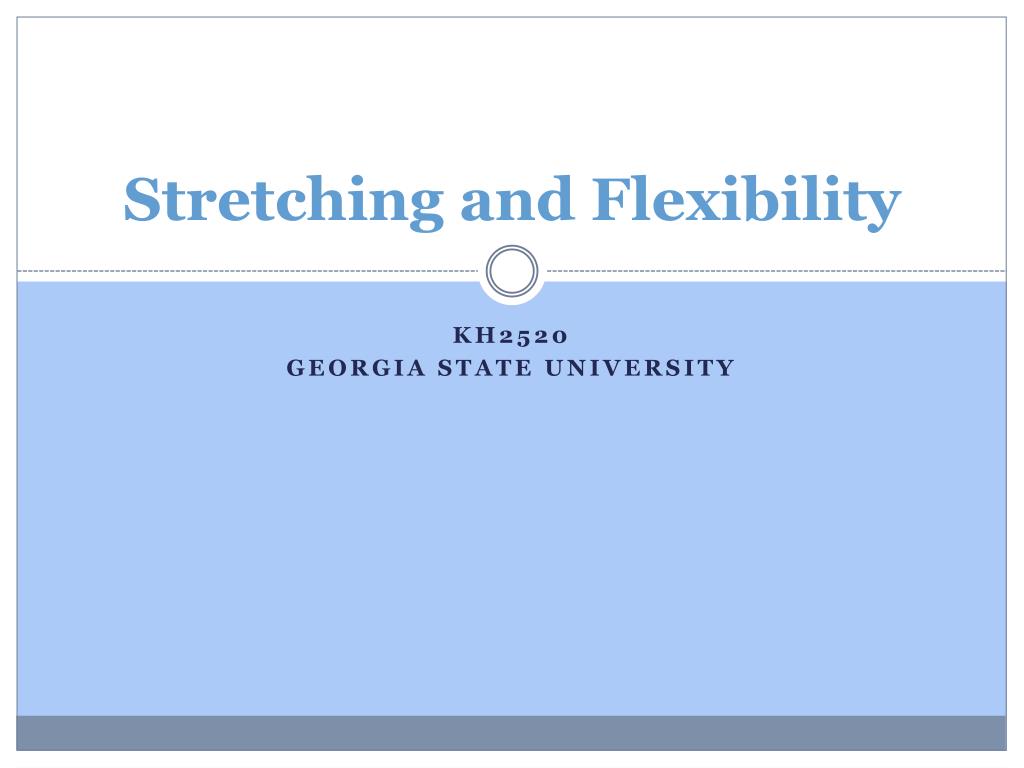 PPT - Stretching and Flexibility PowerPoint Presentation, free download ...