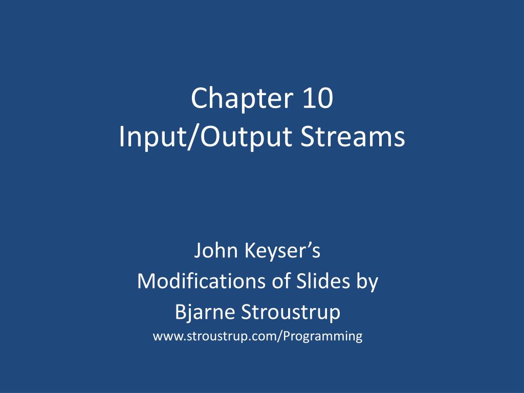 PPT - Chapter 10 Input/Output Streams PowerPoint Presentation, free ...