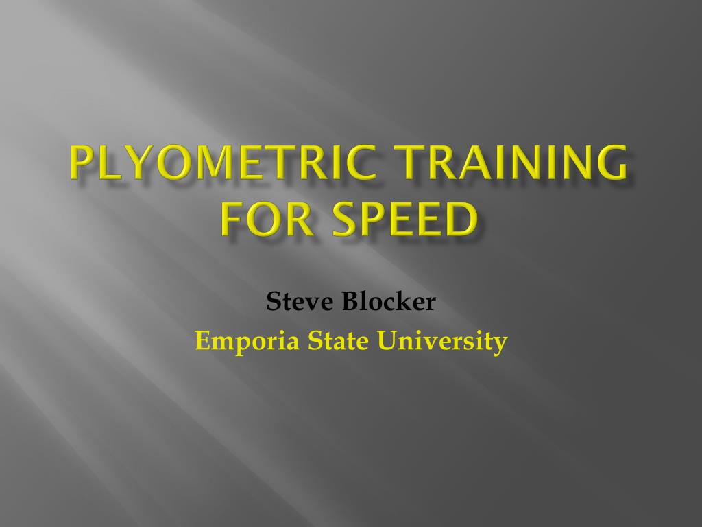 PPT - PlyOmetric Training for speed PowerPoint Presentation, free ...