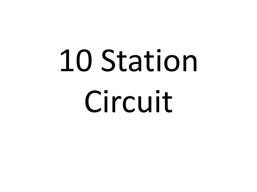 PPT - 10 Station Circuit PowerPoint Presentation, free download - ID ...