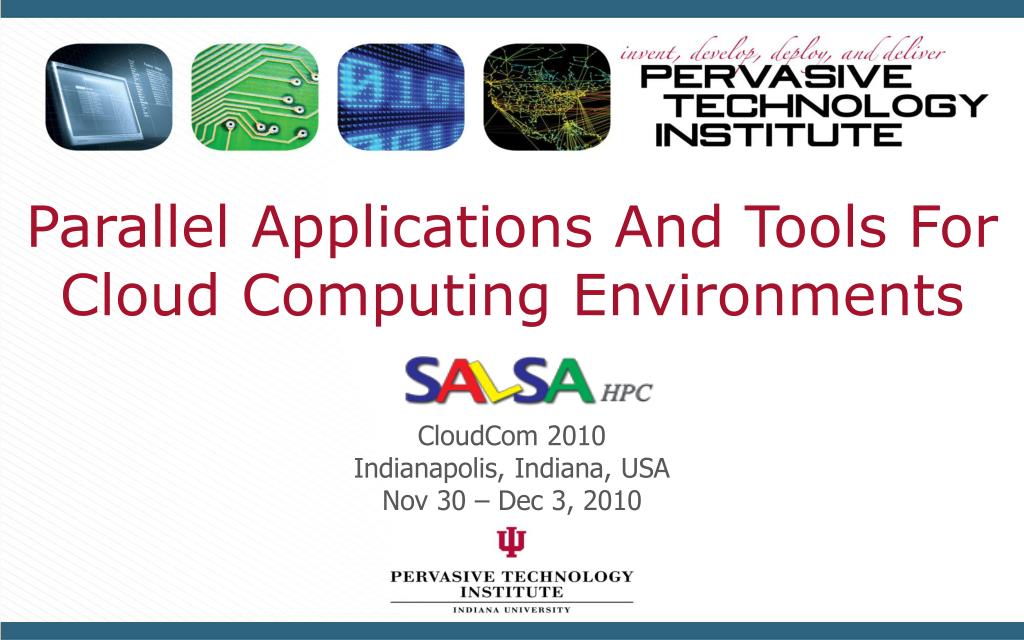 PPT - Parallel Applications And Tools For Cloud Computing Environments ...