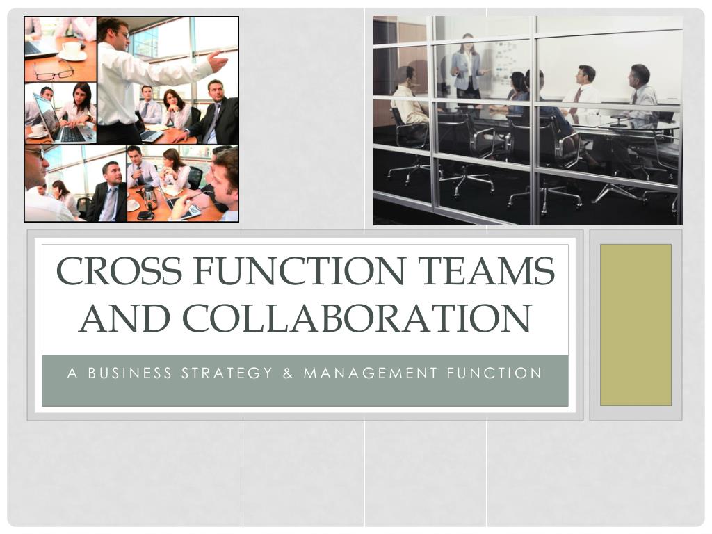 PPT - cross function teams and collaboration PowerPoint Presentation ...