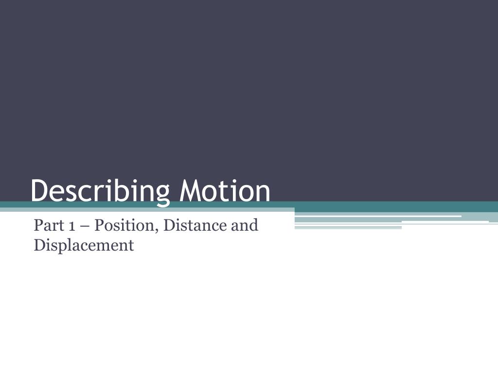 PPT - Describing Motion PowerPoint Presentation, free download - ID:2515407