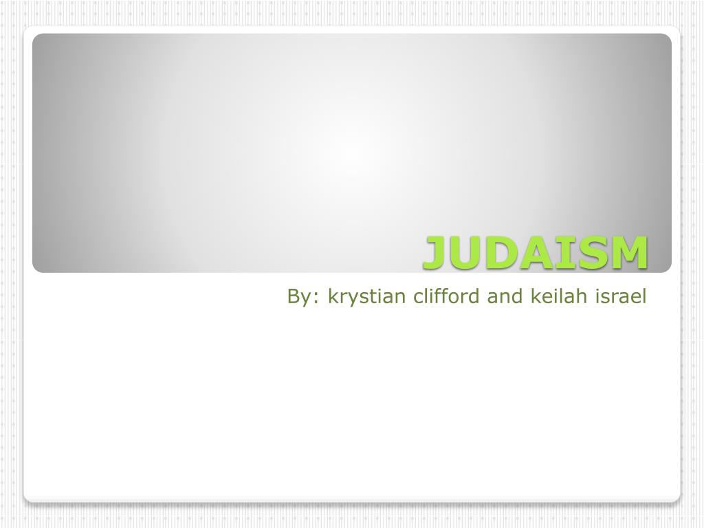 PPT - JUDAISM PowerPoint Presentation, free download - ID:2515714