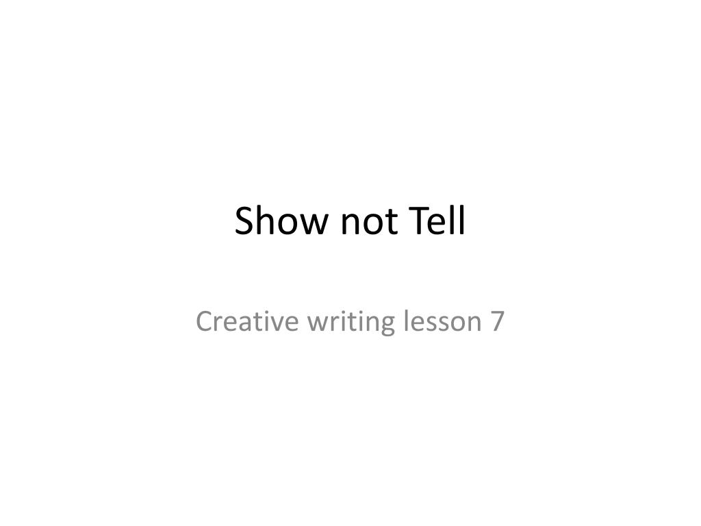 PPT - Show not Tell PowerPoint Presentation, free download - ID:2515814