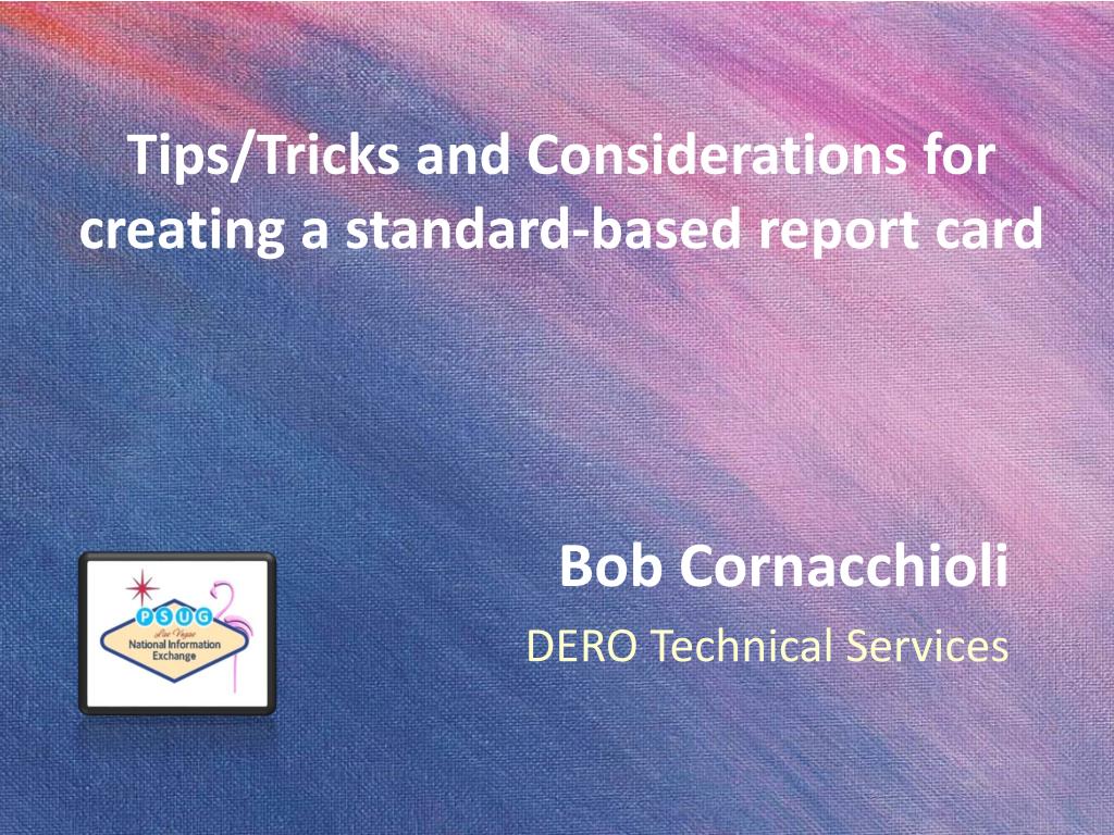 PPT - Tips/Tricks and Considerations for creating a standard-based ...