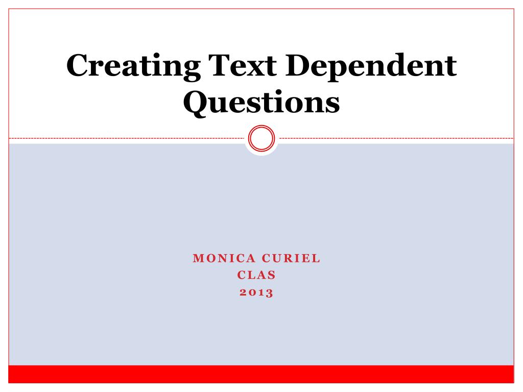 PPT - Creating Text Dependent Questions PowerPoint Presentation, free ...
