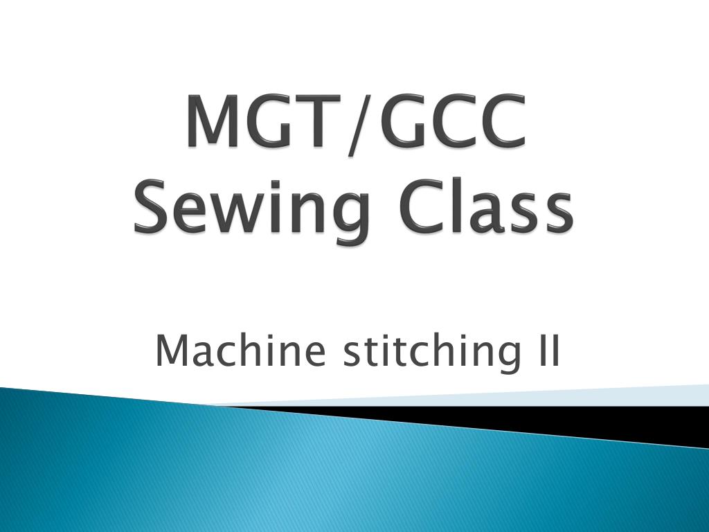PPT - MGT/GCC Sewing Class PowerPoint Presentation, free download - ID ...