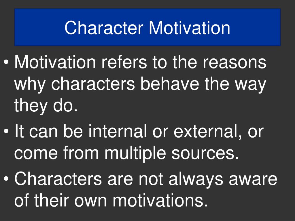PPT - Character Motivation PowerPoint Presentation, free download - ID ...