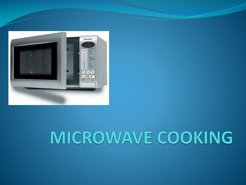 PPT - MICROWAVE COOKING PowerPoint Presentation, free download - ID:2516695
