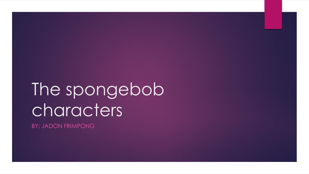PPT - The spongebob characters PowerPoint Presentation, free download ...