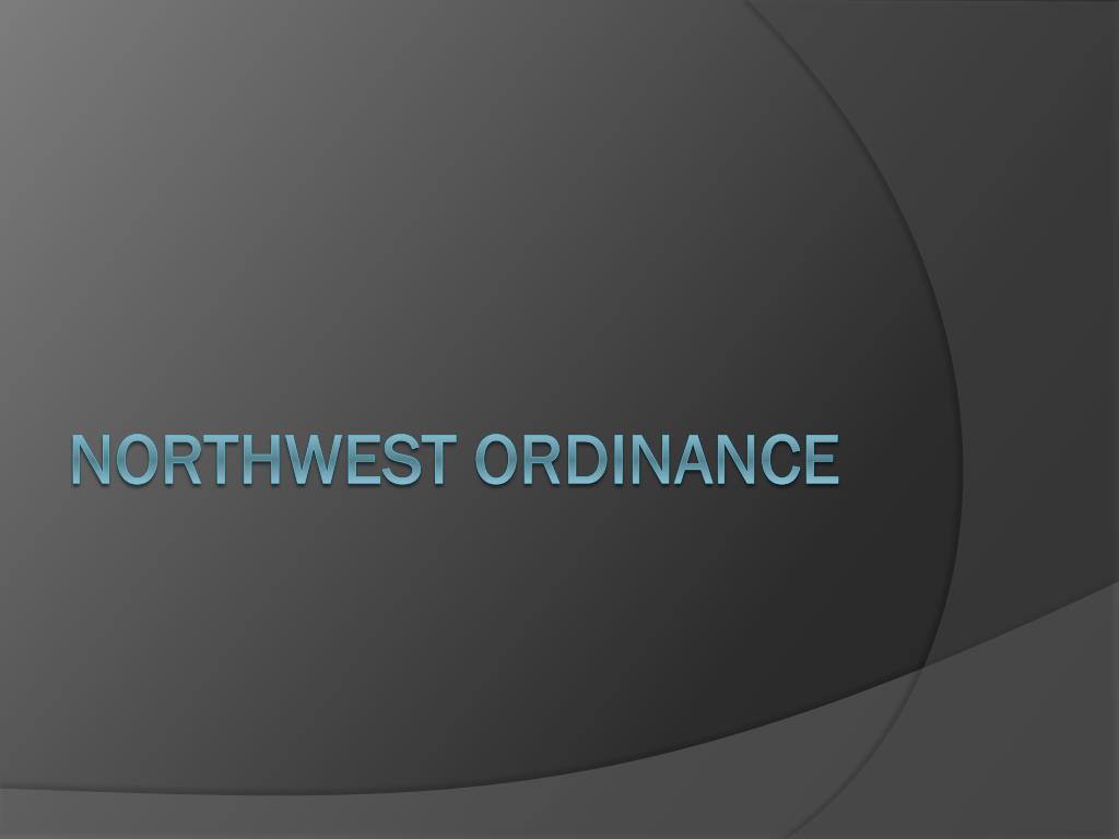 PPT - Northwest Ordinance PowerPoint Presentation, free download - ID ...
